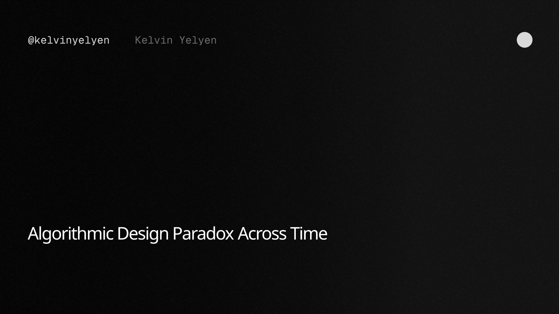 Algorithmic Design Paradox Across Time | Kelvin Yelyen